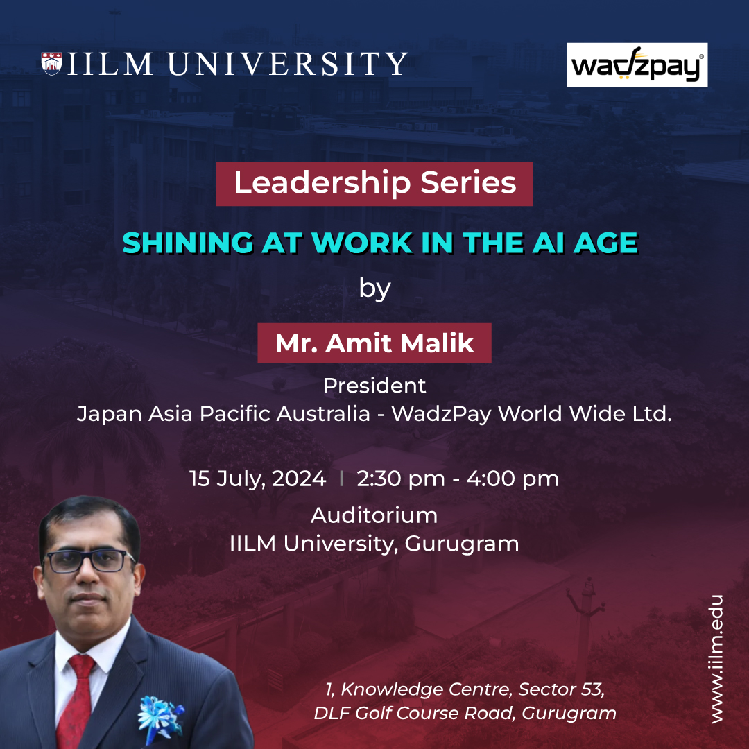 Shining at work in the AI Age | IILM University, Gurugram