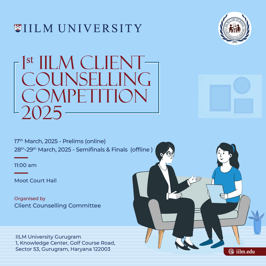 1st IILM Client Counselling Competition 2025 | IILM University, Gurugram