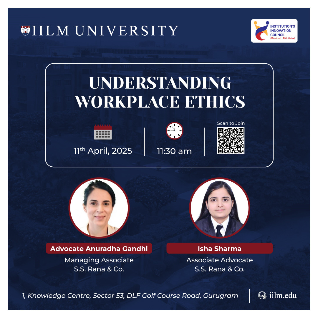 Understanding Workplace Ethics | IILM University, Gurugram